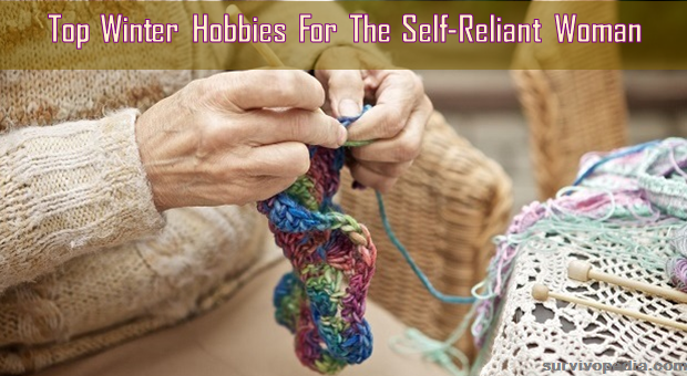 Top Winter Hobbies For The Self-Reliant Woman | Survival | Before It's News