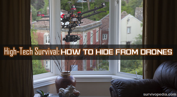 High-Tech Survival: How To Hide From Drones | Survivopedia