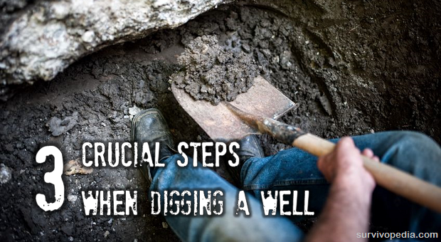 3 Crucial Steps When Digging A Well | Survivopedia