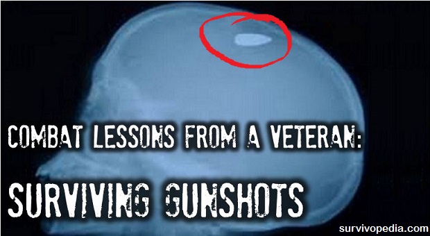 Combat Lessons From A Veteran: Surviving Gunshots | Survivopedia